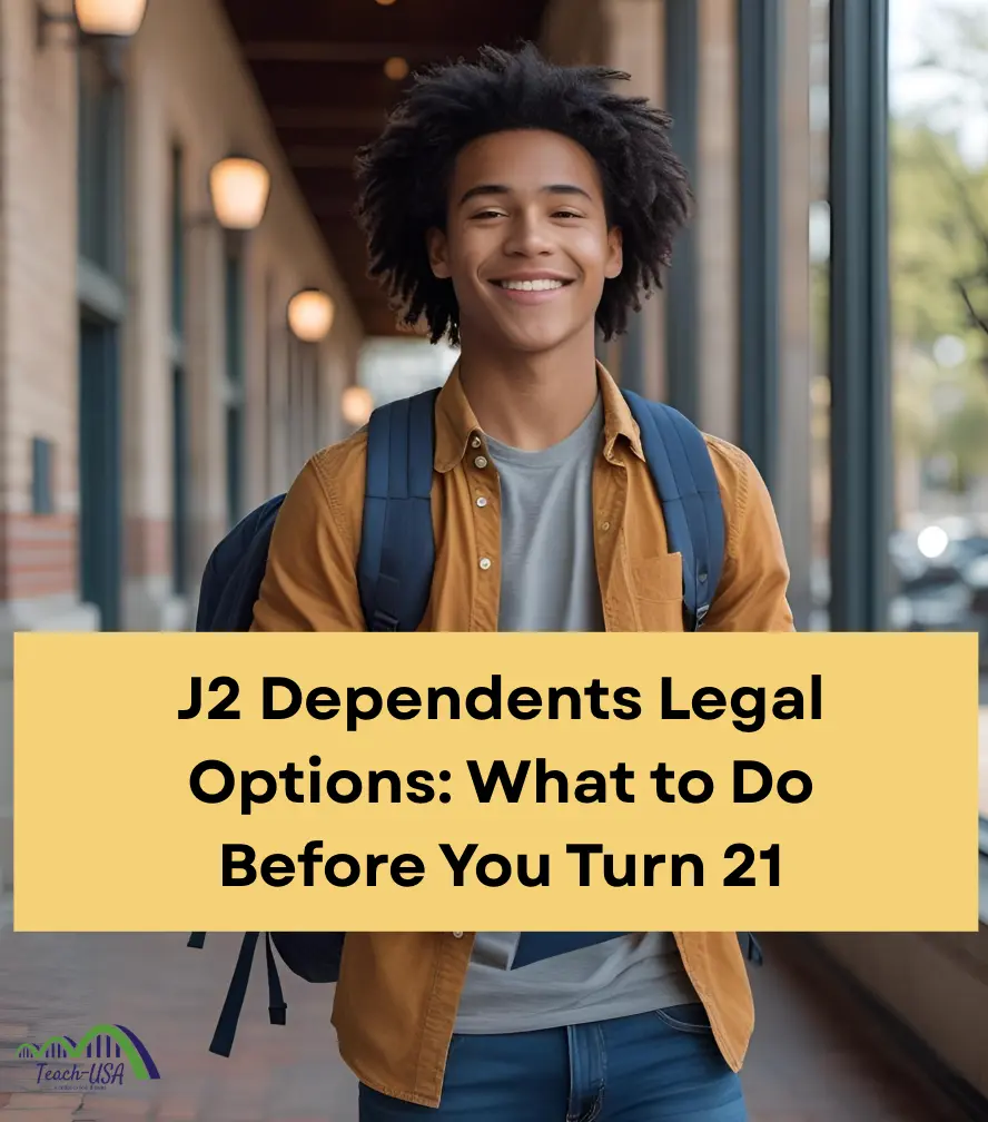 J2 Dependents Options: How to Stay Legal in the U.S. After Age 20